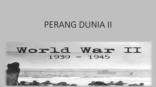 sejarah latar belakang perang dunia II.. | PPTX