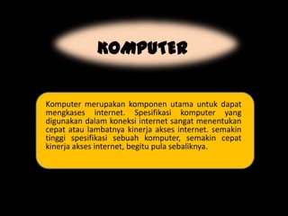 TIK : Perangkat keras dan fungsinya untuk akses internet | PPT