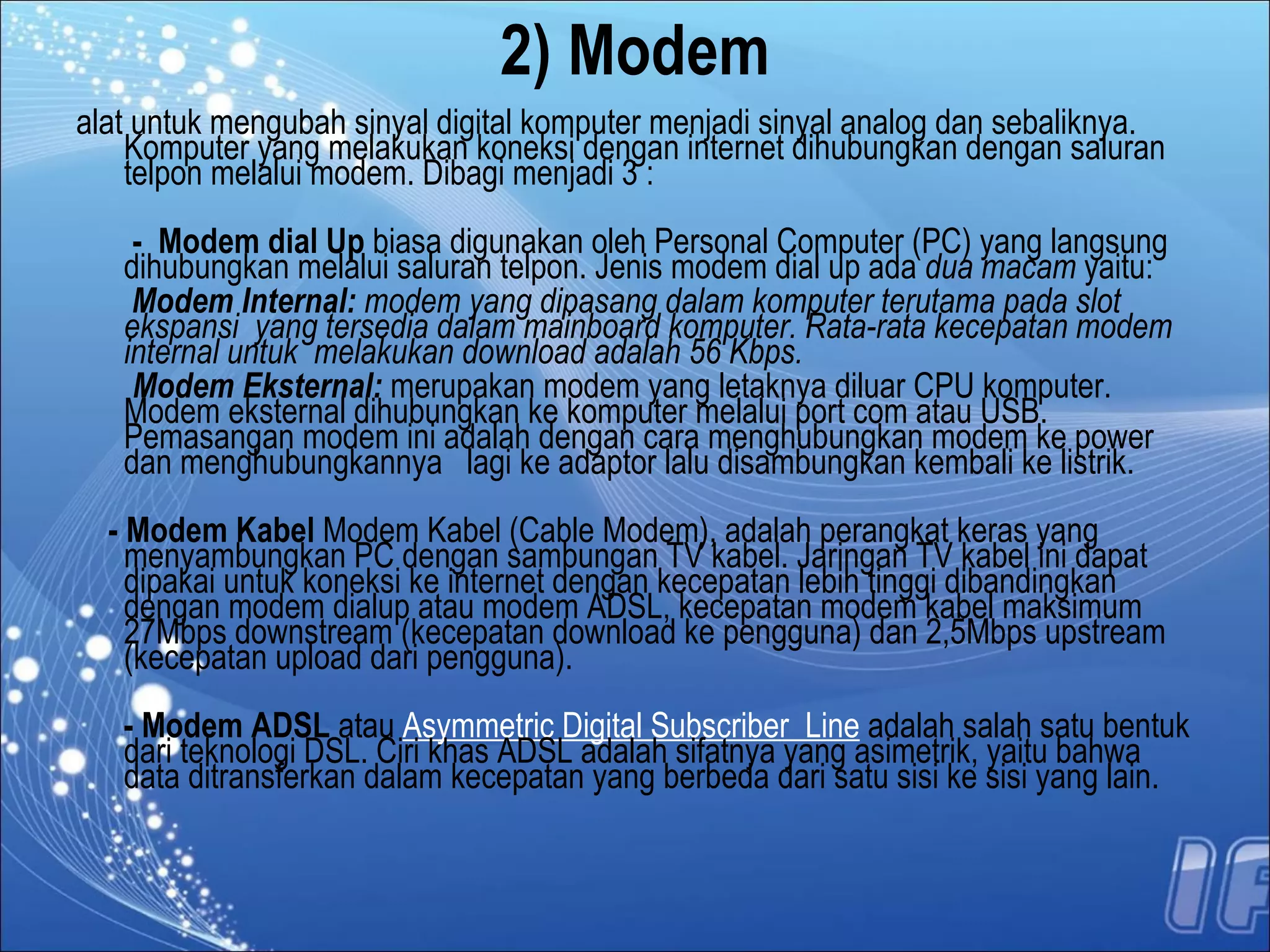 Perangkat keras untuk mengakses internet (hardware) | PPT