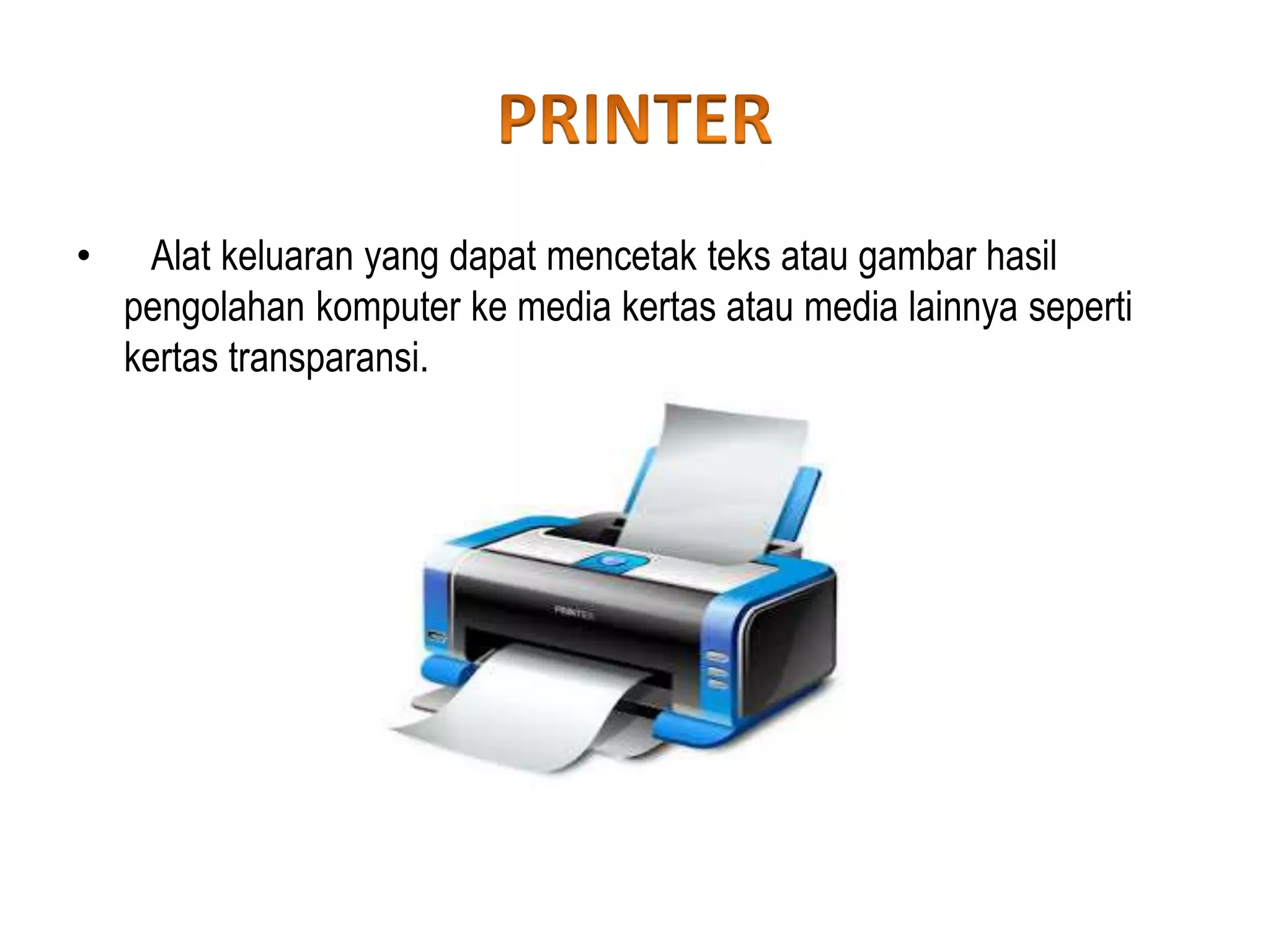 Perangkat output (keluaran) dan fungsinya | PPTX