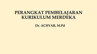 PERANGKAT PEMBELAJARAN KURIKULUM MERDEKA.pptx