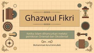 Perang Pemikiran (Ghazwul Fikri).................... | PPTX