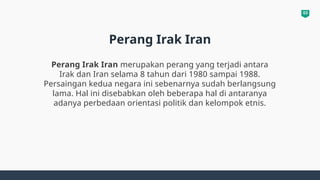 Analisis Lengkap Perang Teluk: Irak, Iran, dan Invasi AS | PPTX
