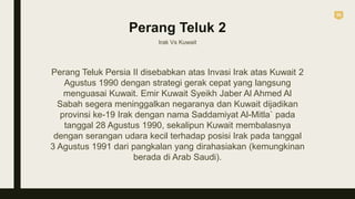SEJARAH LANJUTAN PEMINATAN PERANG TELUK 1, 2 DAN 3.ppt