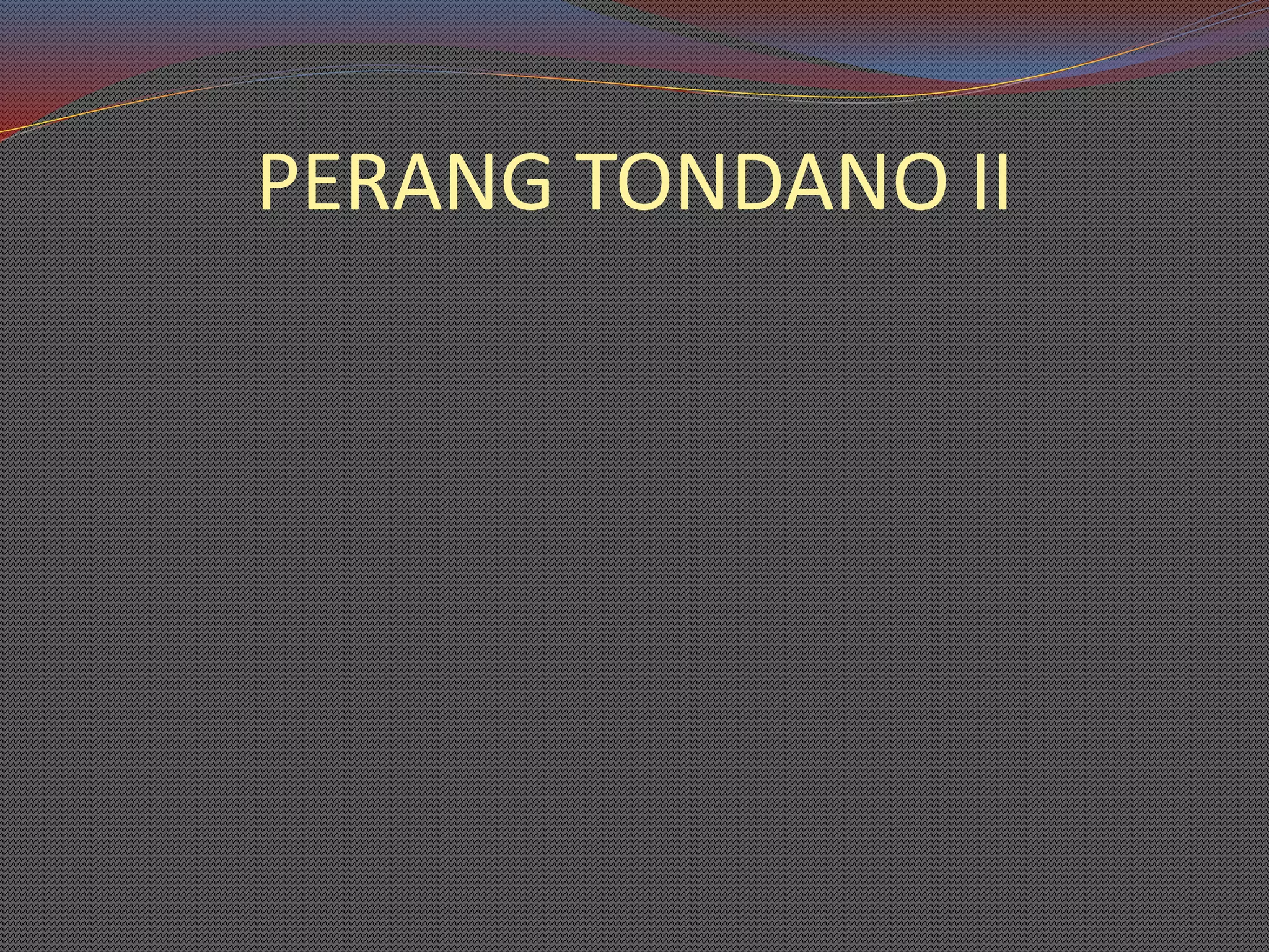 Perang tondano | PPTX