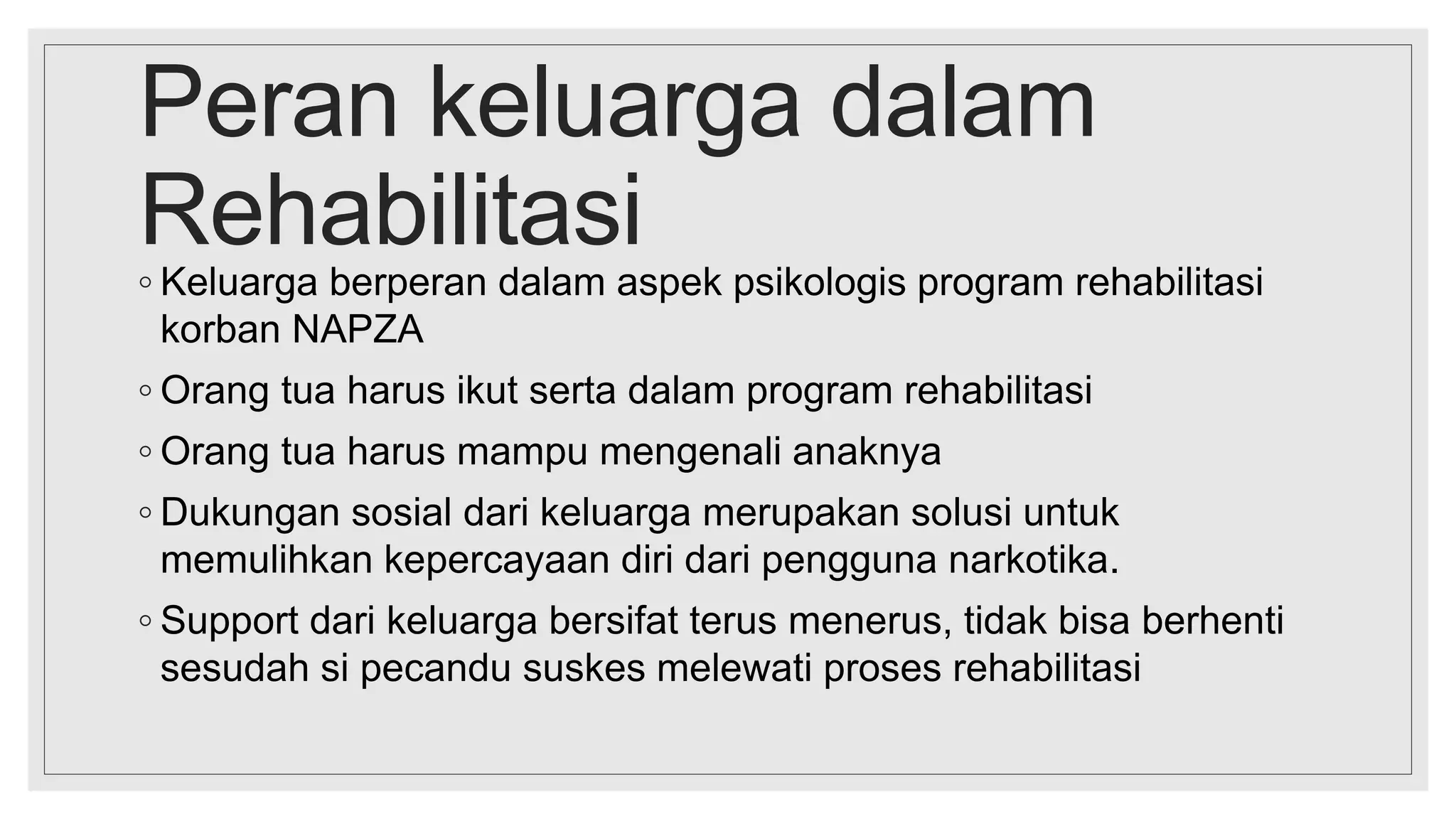 PERAN KELUARGA DALAM PENCEGAHAN DAN REHABILITASI PENYALAHGUNA NARKOBA.pptx