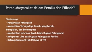 Peran Masyarakat dalam Pilkada revisi.ppt