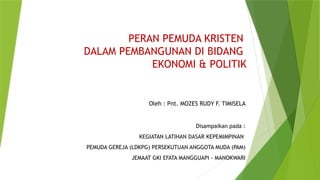 PERAN PEMUDA KRISTEN DALAM PEMBANGUNAN DI BIDANG EKONOMI.pptx