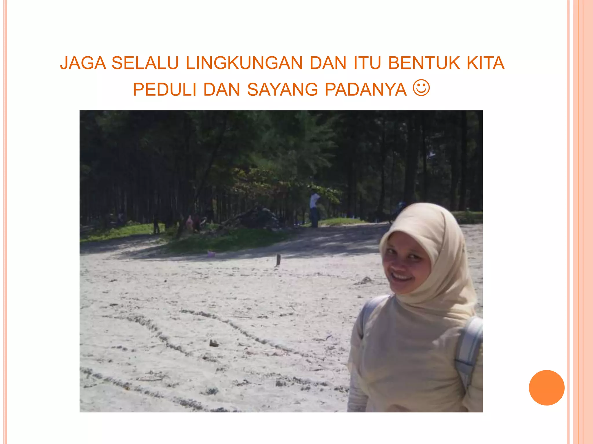 PERAN PENDIDIKAN LINGKUNGAN HIDUP BAGI KELESTARIAN LINGKUNGAN.ppt