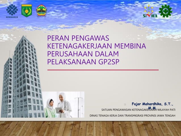 PERAN PENGAWAS KETENAGAKERJAAN DALAM GP2SP.pptx