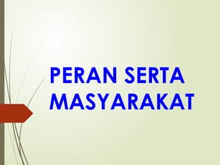 Peran Serta Masyarakat pada satuan pendidikan | PPT