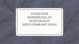 Peran serta masyarakat untuk mengatasi berbagai ancaman dalam membangun ...
