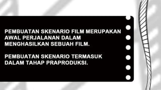Peran Skenario Film | PPTX