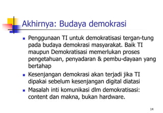 Peran Teknologi Informasi dalam Demokratisasi.ppt
