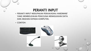Peranti input 4julai | PPT