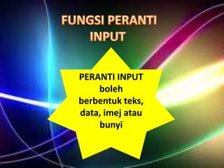 TMK TAHUN 4 PERANTI OUTPUT DAN INPUT | PPT