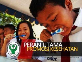 Peran Utama Promosi Kesehatan | PPTX
