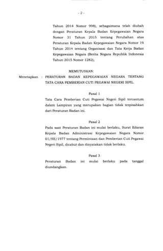 PERATURAN-BKN-NOMOR-24-TAHUN-2017-TATA-CARA-PEMBERIAN-CUTI-PNS.pdf