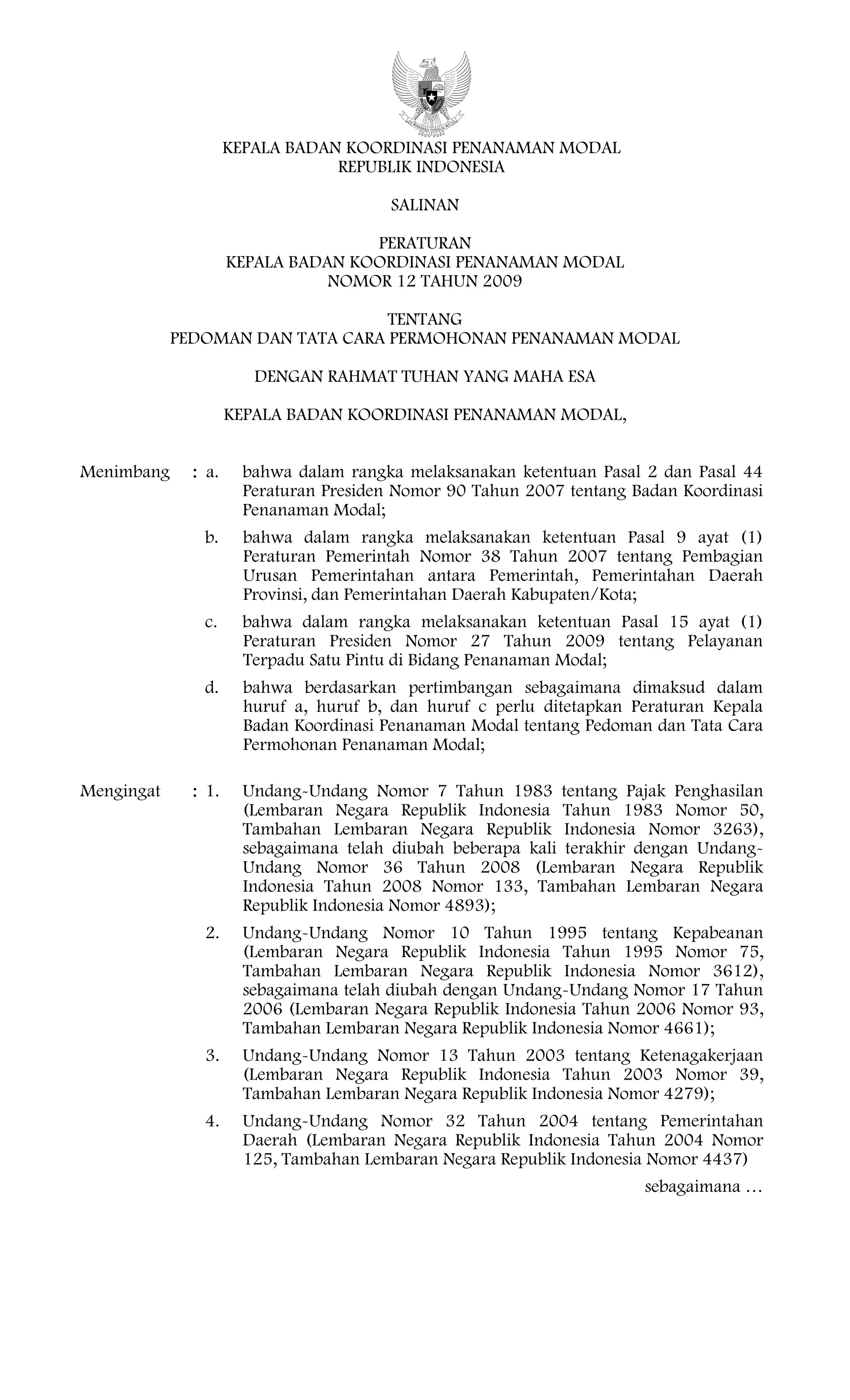 Peraturan kepala bkpm no. 12 tahun 2009 tentang pedoman dan tata cara permohonan penanaman modal ...