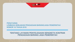PERATURAN LKPP NOMOR 18 2018_mbak lisa.pptx