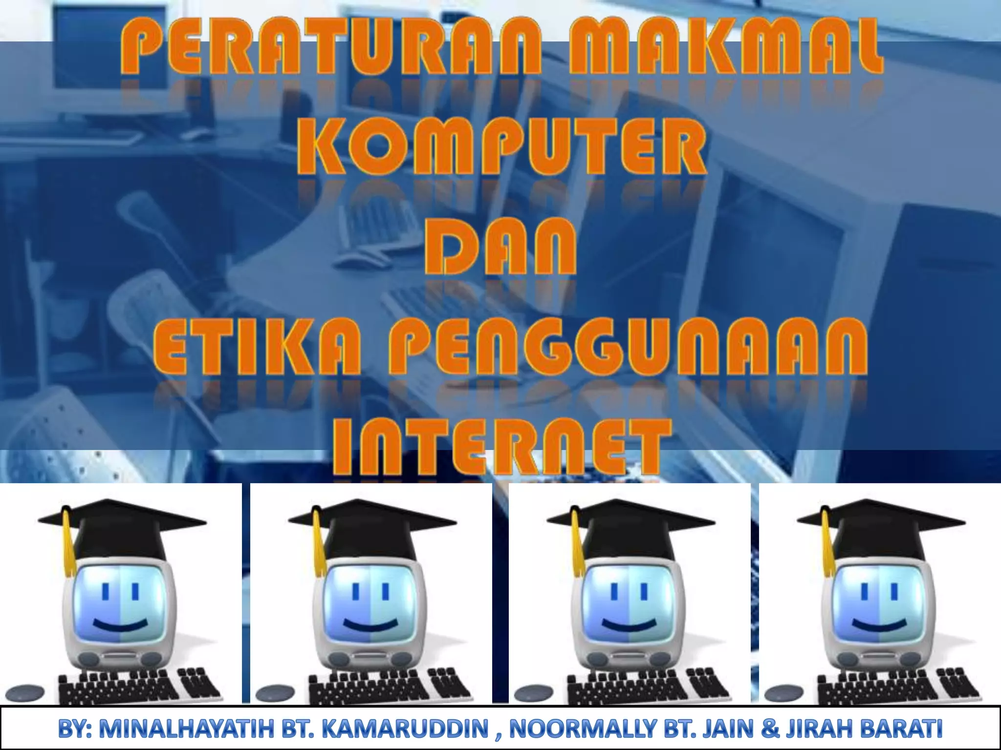 Peraturan makmal komputer dan etika penggunaan internet | PPTX