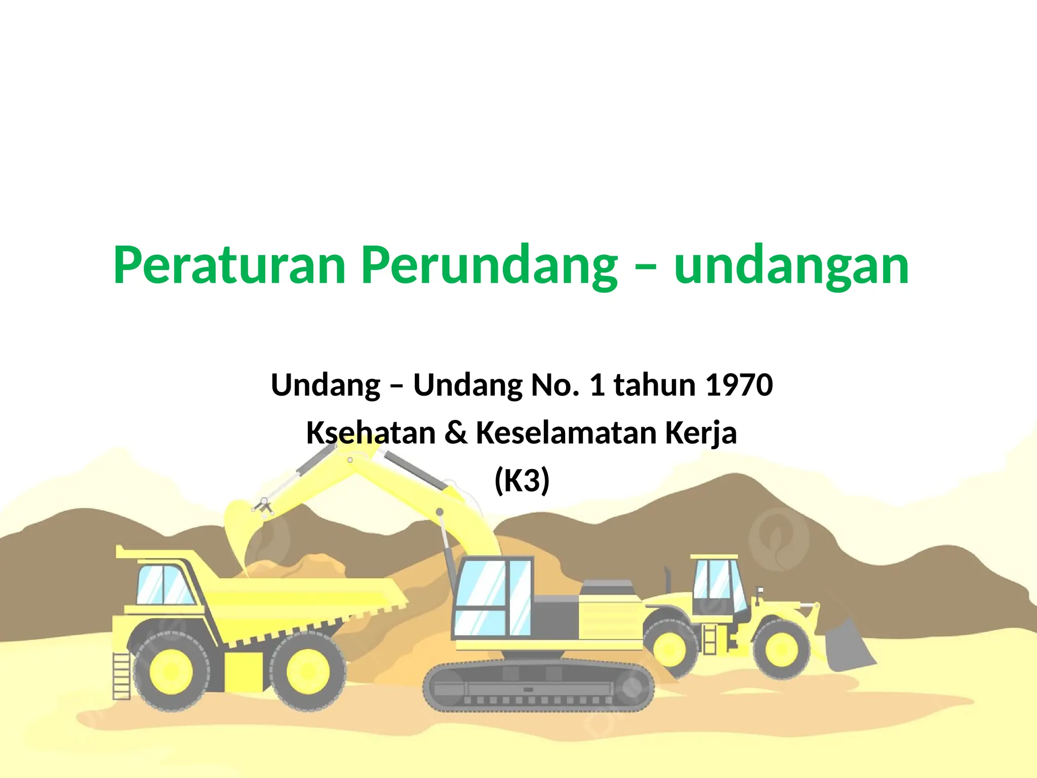 Peraturan Perundang – undangan tentang Kesehatan dan Keselamatan Kerja | PPSX
