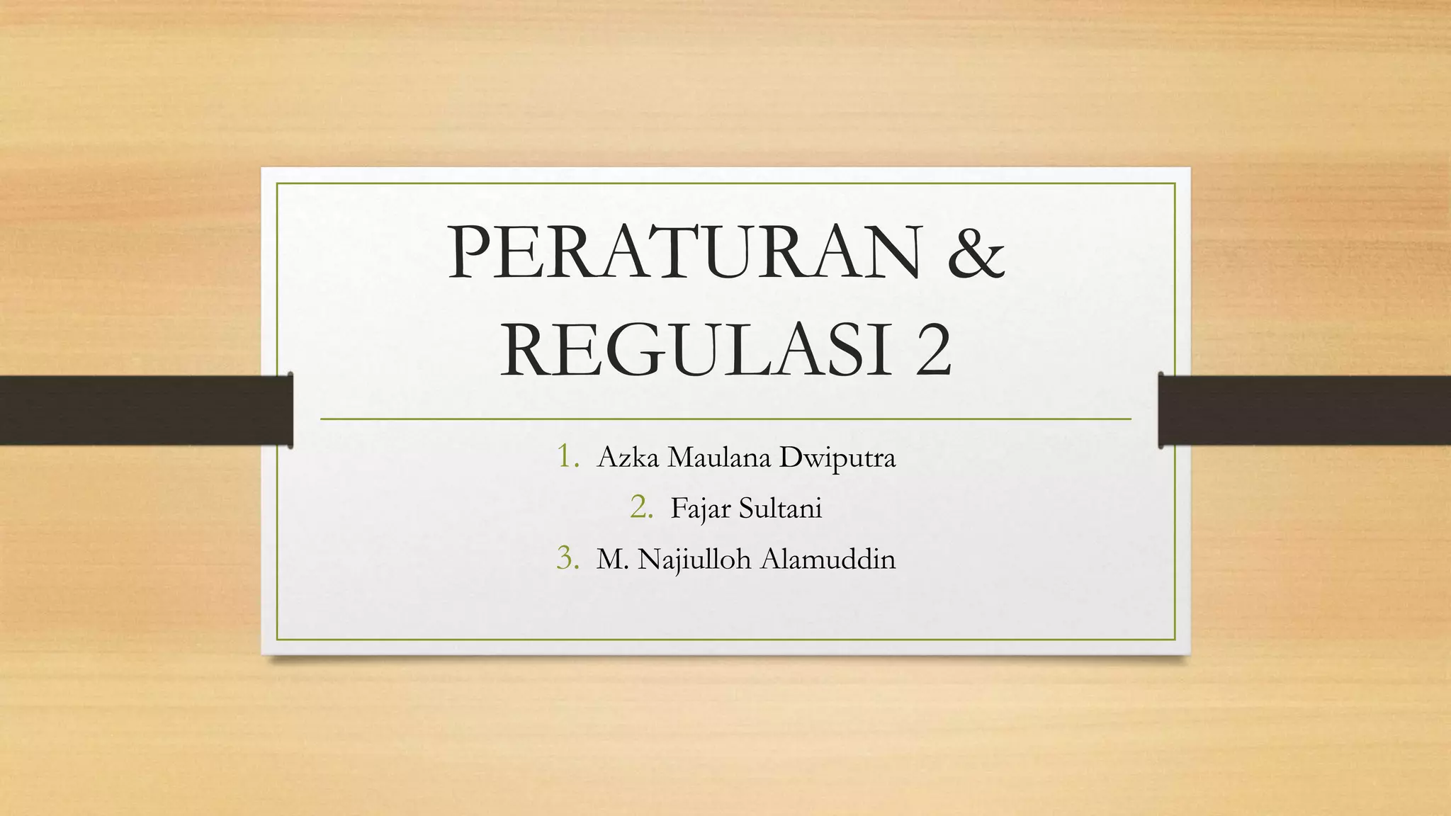 Peraturan & regulasi 2 | PPTX