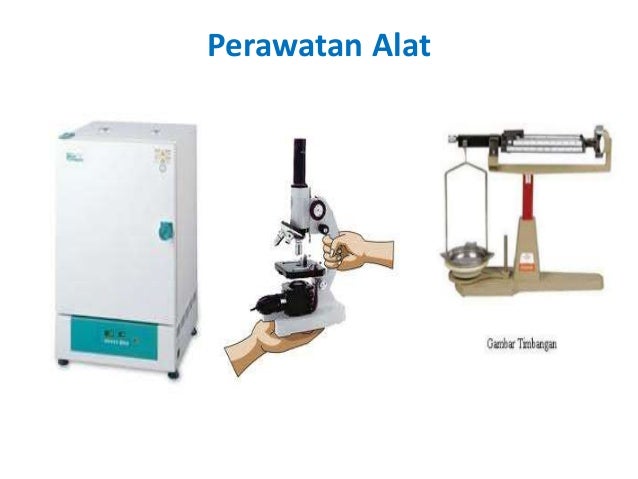 Perawatan alat bahan lab bio