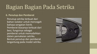 Perawatan dan analisa kerusakan pada setrika listrik | PPTX