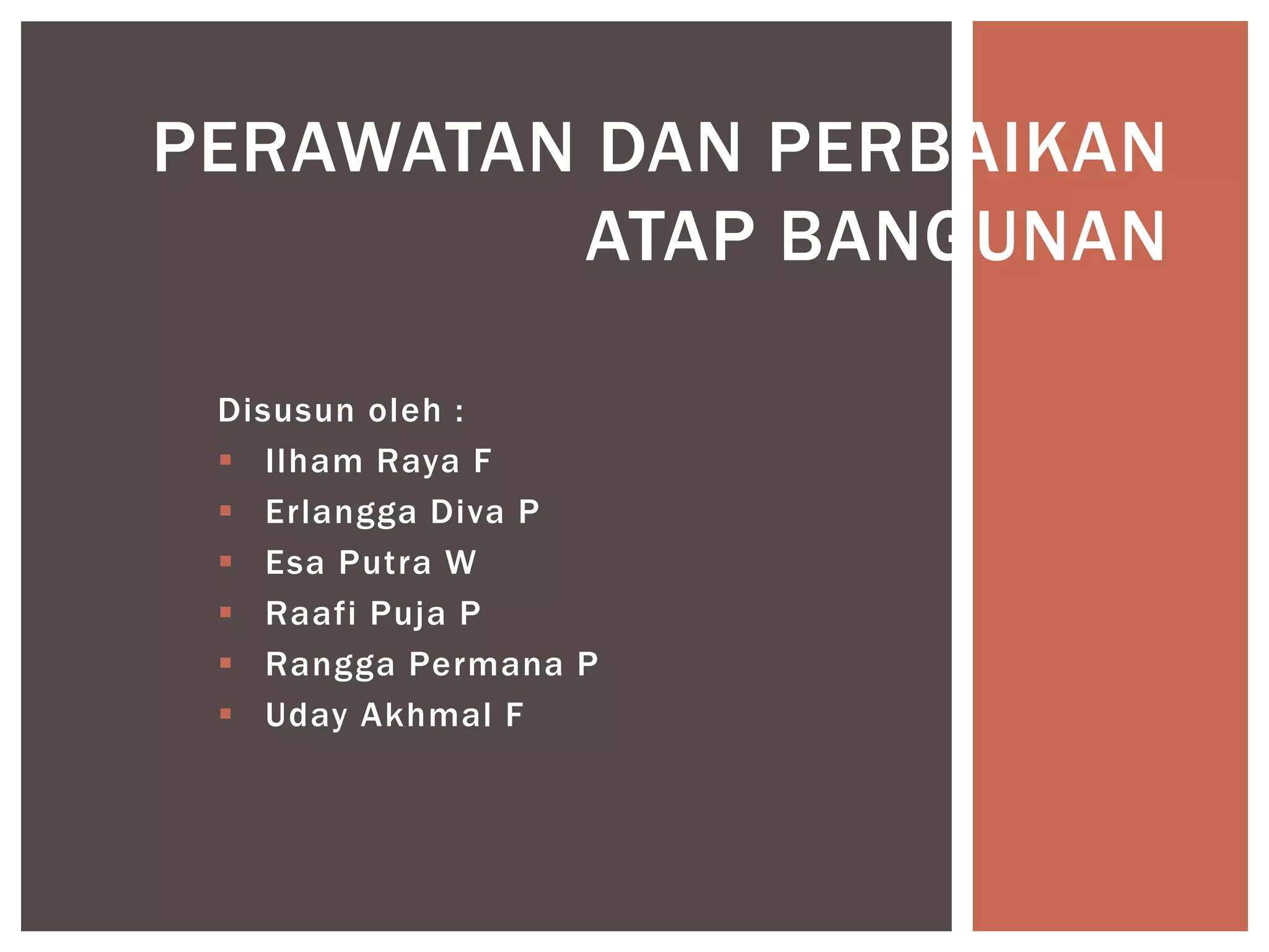 Perawatan dan perbaikan atap bangunan | PPTX