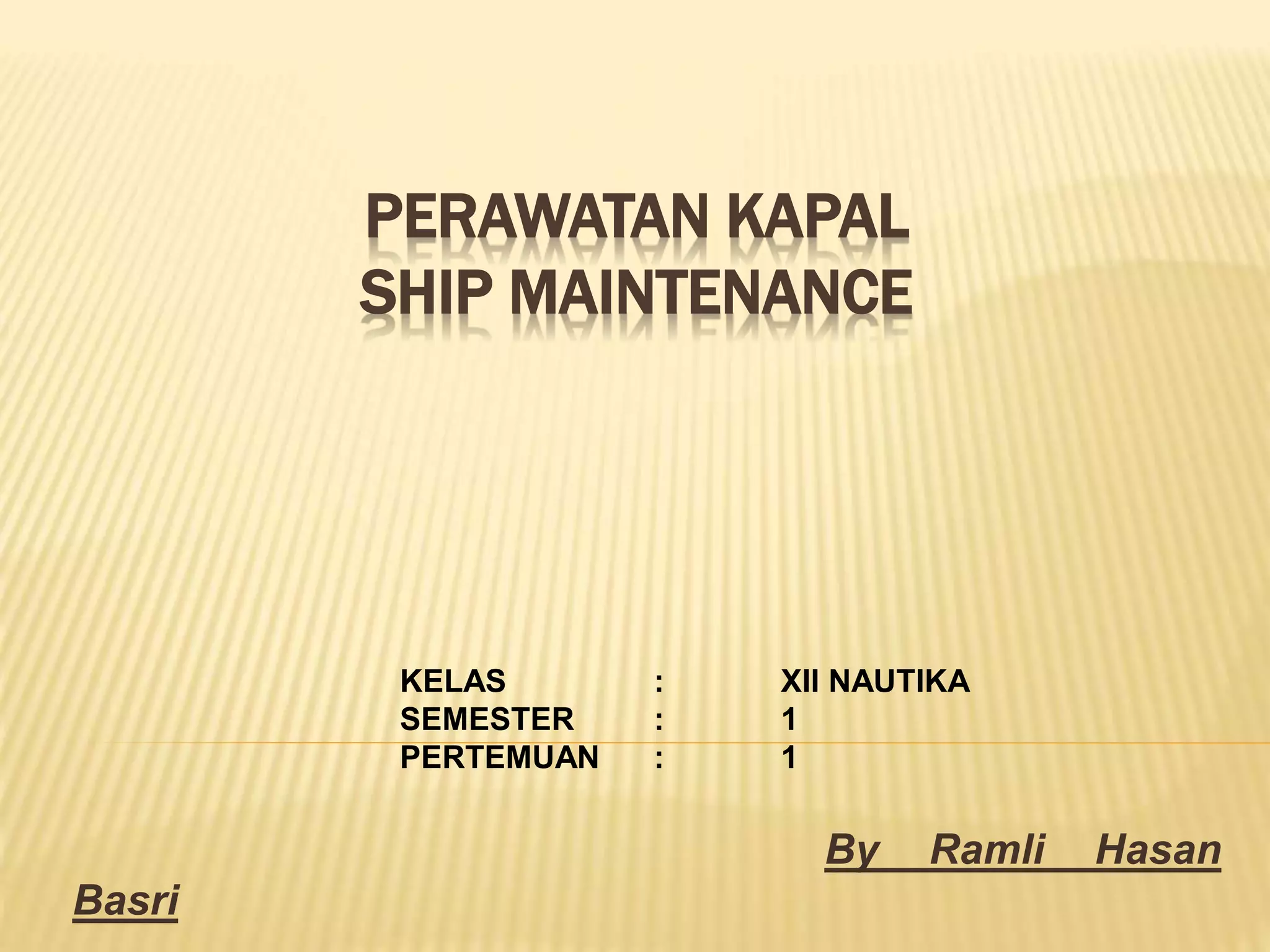 PERAWATAN KAPAL ( I ).pptx