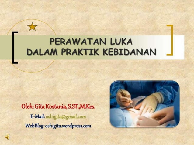 Perawatan luka dalam praktek kebidanan | PPTX