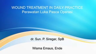 Perawatan luka pasca operasi Sunnex | PPTX