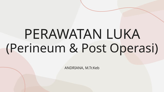 perawatan luka post operasi dan perineum.pptx