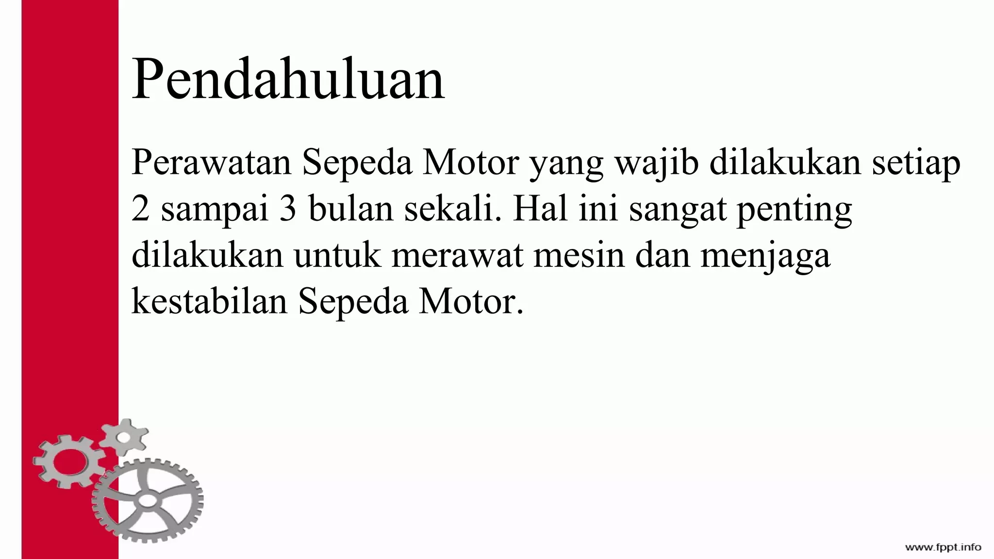 Perawatan sepeda motor(yafiakhmad) | PPT