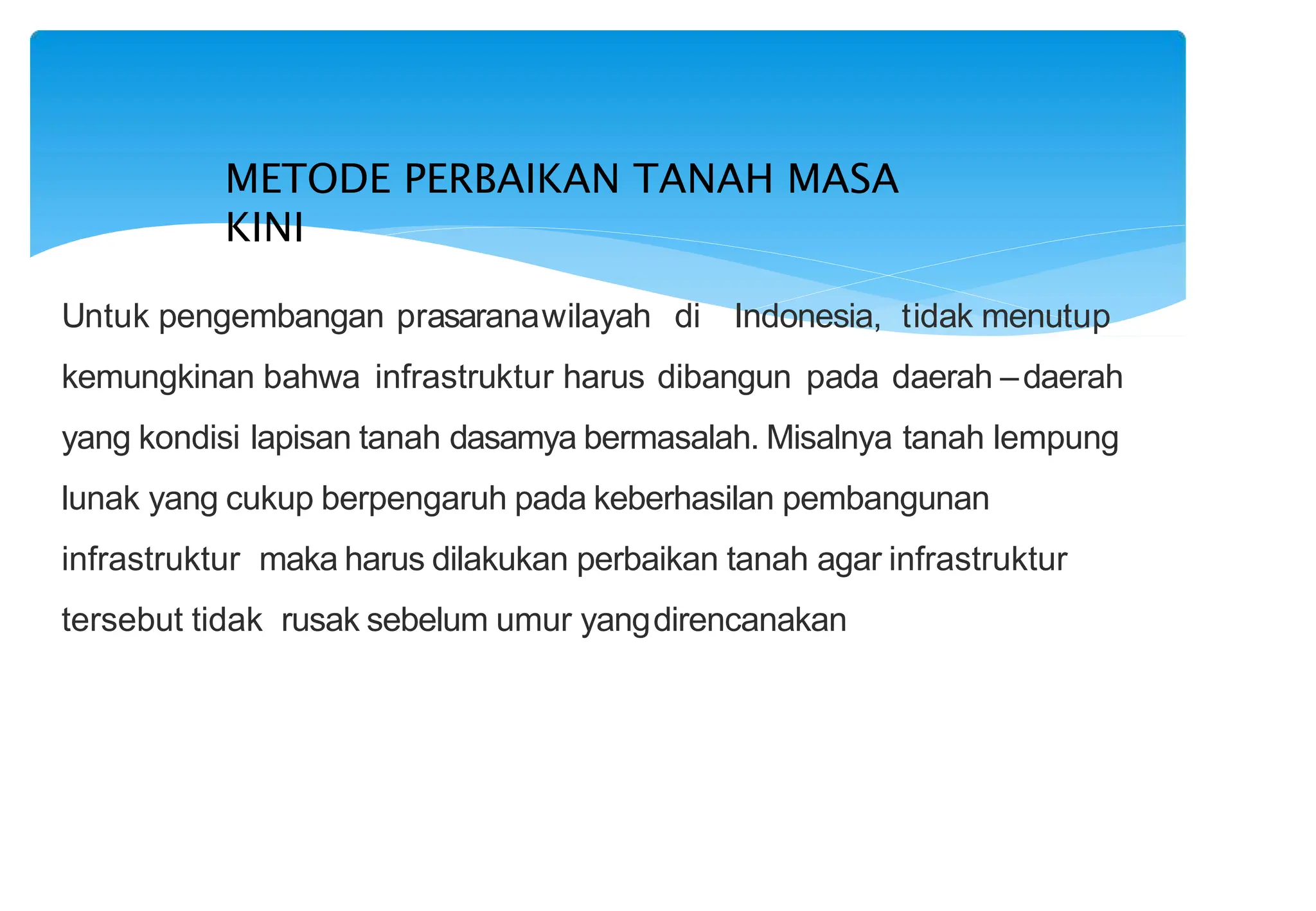 Perbaikan tanah di Indonesia SEBAGAI METODE PERBAIKAN | PPTX
