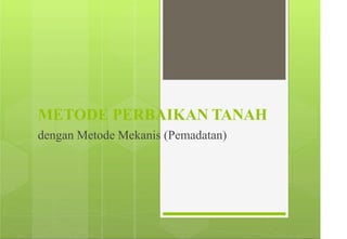 Perbaikan tanah di Indonesia SEBAGAI METODE PERBAIKAN | PPTX