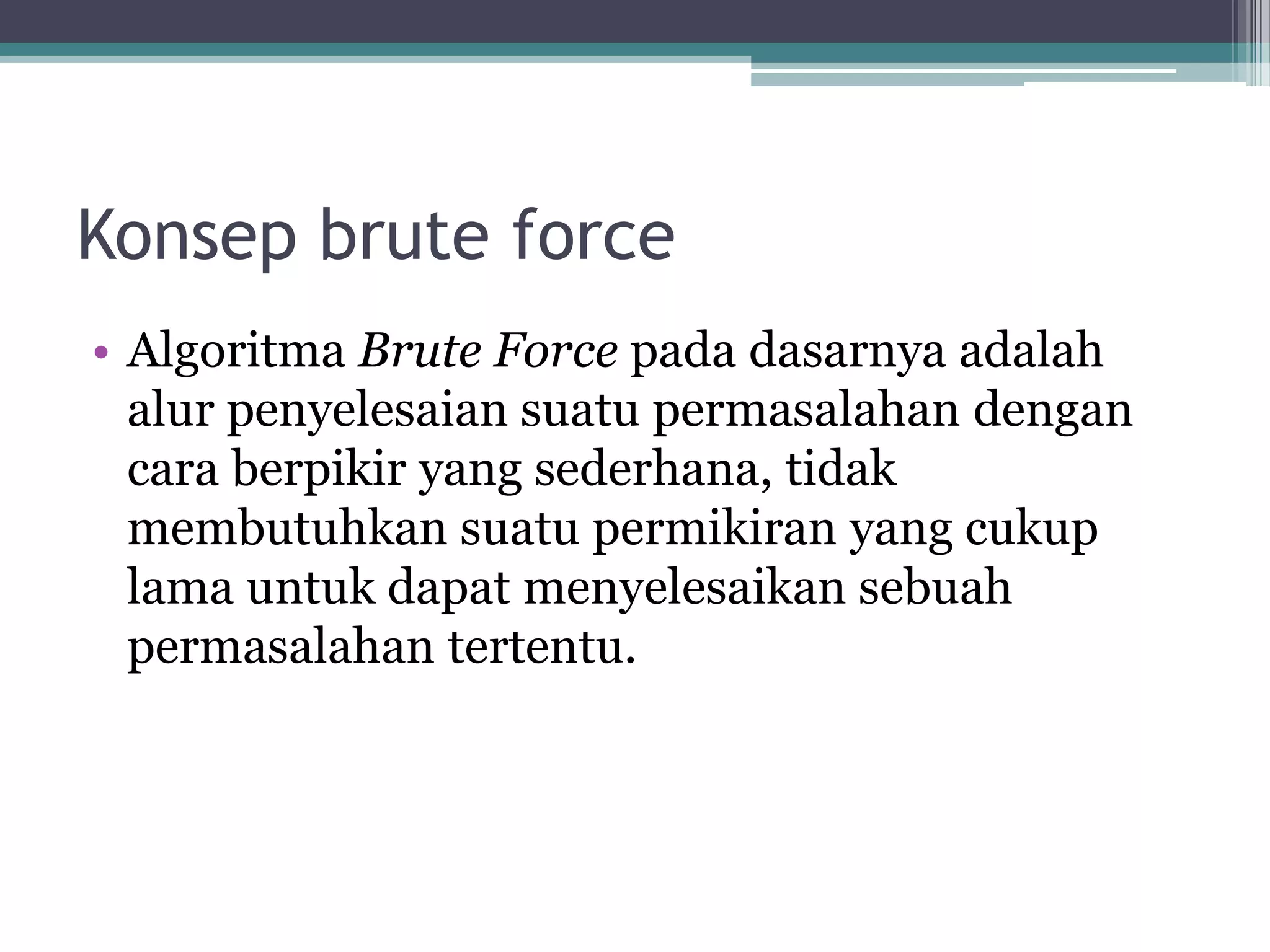 Perbandingan algoritma brute force dan depth first search | PPTX