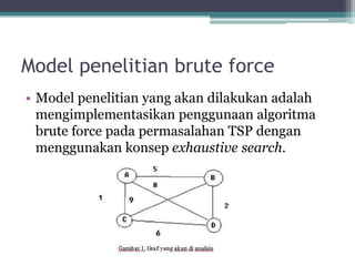 Perbandingan algoritma brute force dan depth first search | PPTX