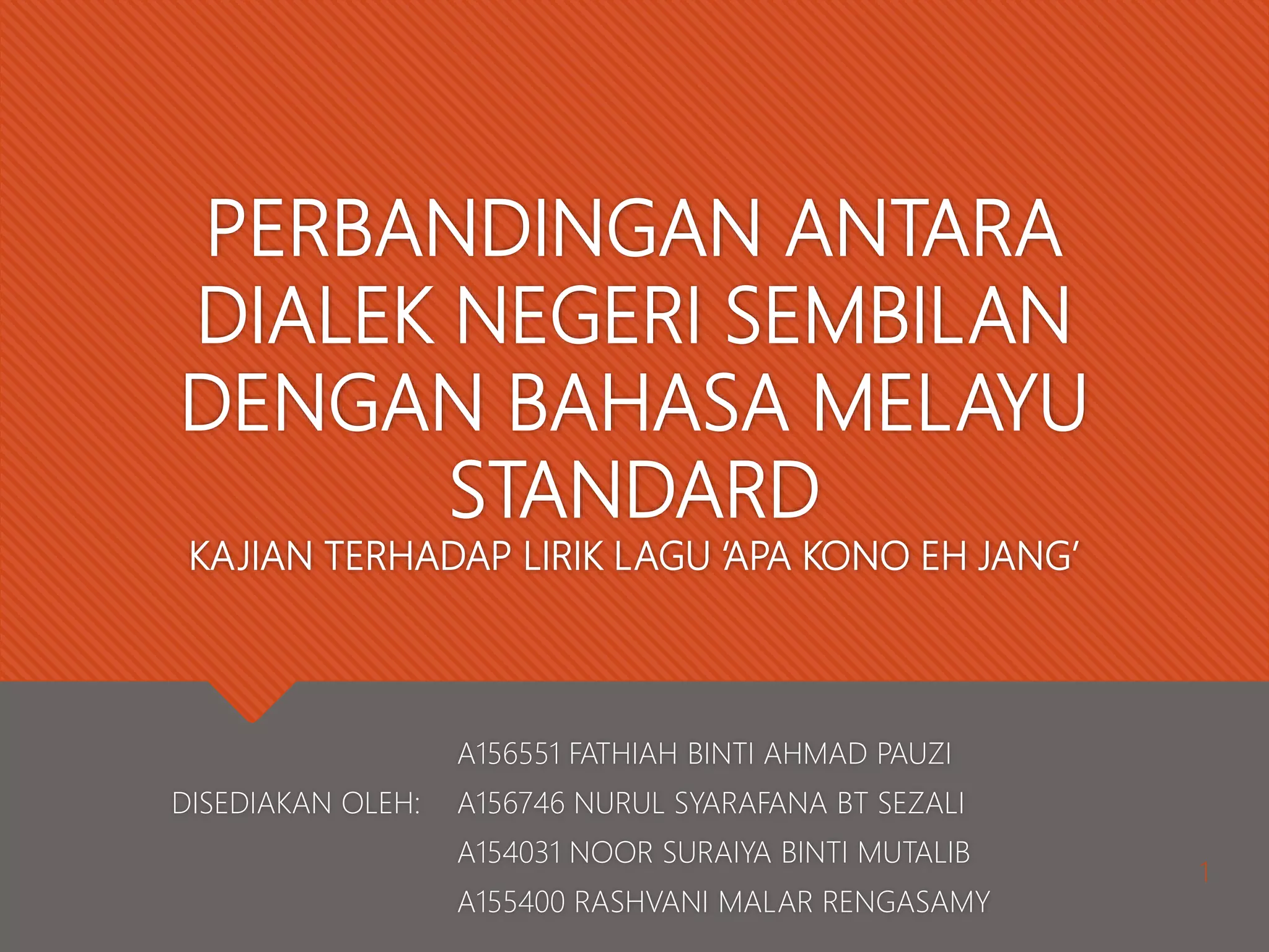 Perbandingan antara dialek negeri sembilan dengan bahasa melayu | PPTX