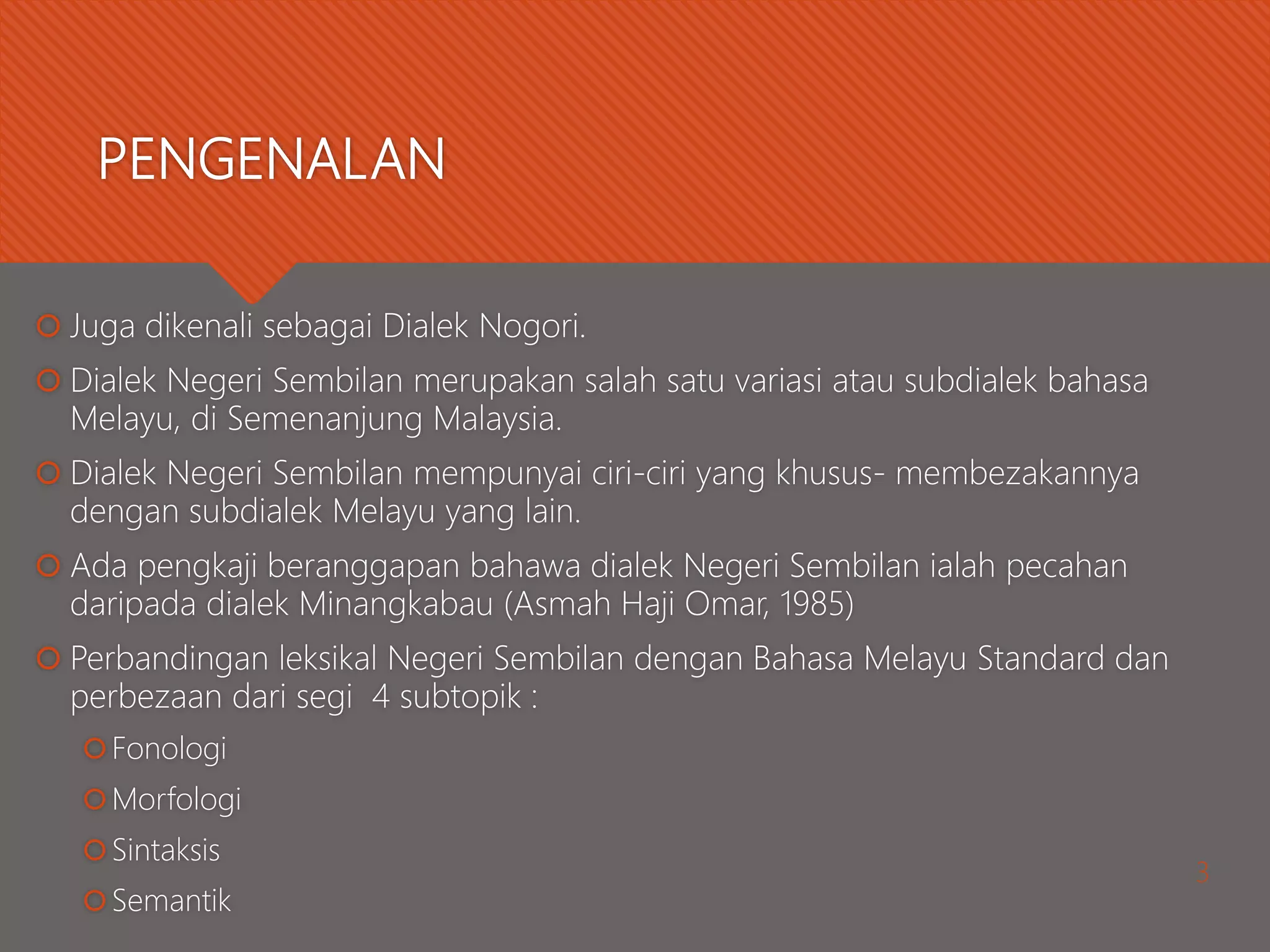 Perbandingan antara dialek negeri sembilan dengan bahasa melayu | PPTX