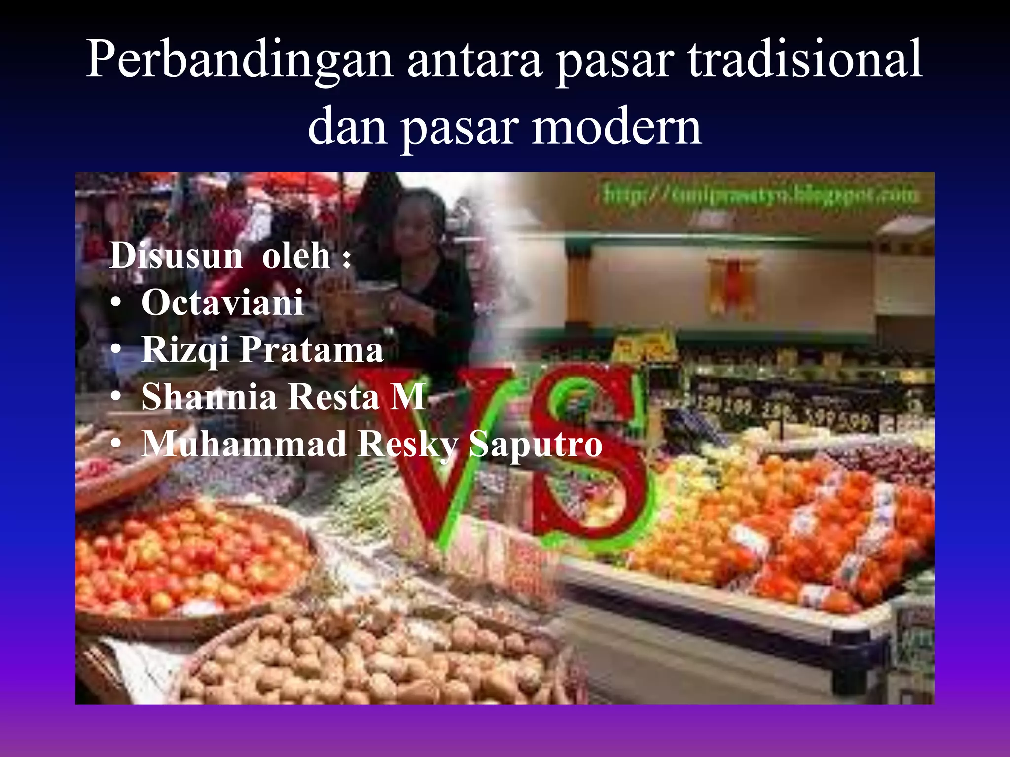 Perbandingan antara pasar_moderen_dengan tradisional | PPTX