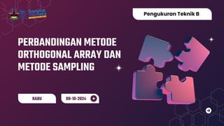 Materi Perbandingan Orthogonal Array Dengan Sampling | PPT