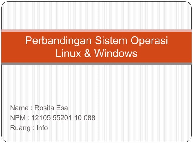 Perbandingan sistem operasi Linux & Windows | PPT