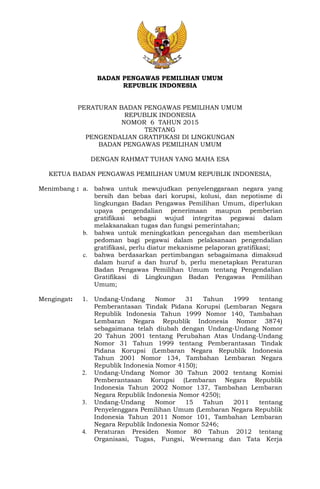 Perbawaslu no. 6 tahun 2015 tentang Pengendalian Gratifikasi | PDF
