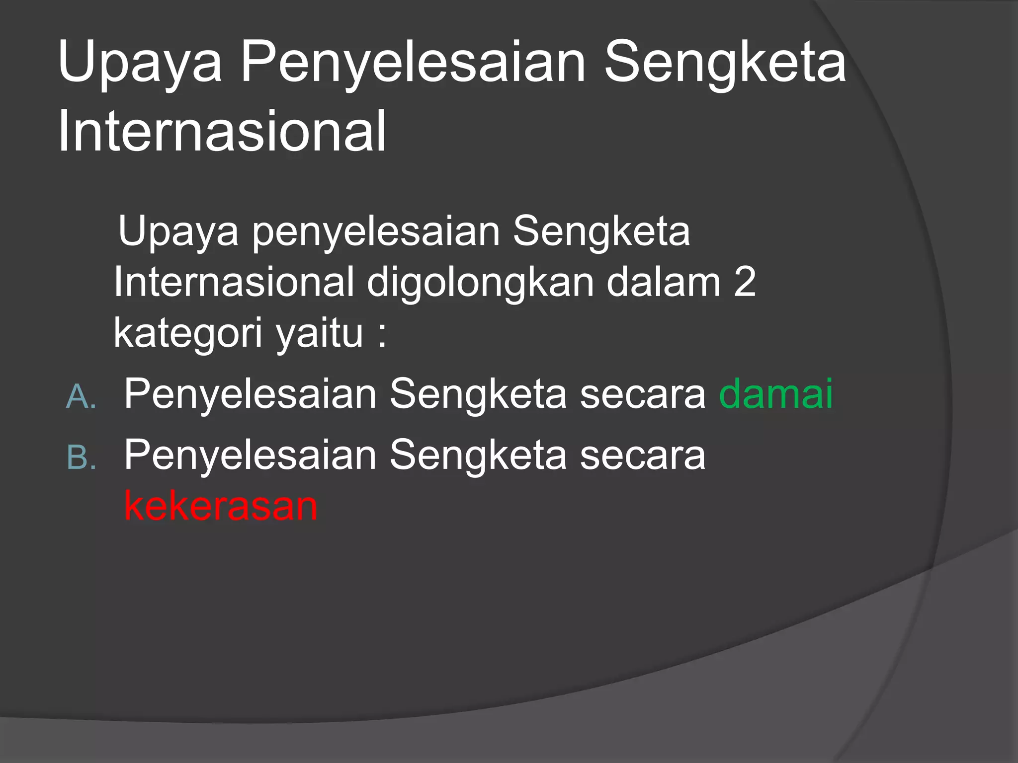 Perbedaan konflik & sengketa internasional | PPTX