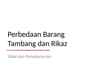 Perbedaan_Barang_Tambang_dan_Rikaz2.pptx