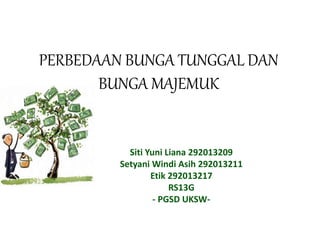 Perbedaan bunga tunggal dan bunga majemuk | PPTX