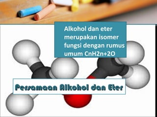 Perbedaan dan persamaan antara akohol dan eter2 | PPT