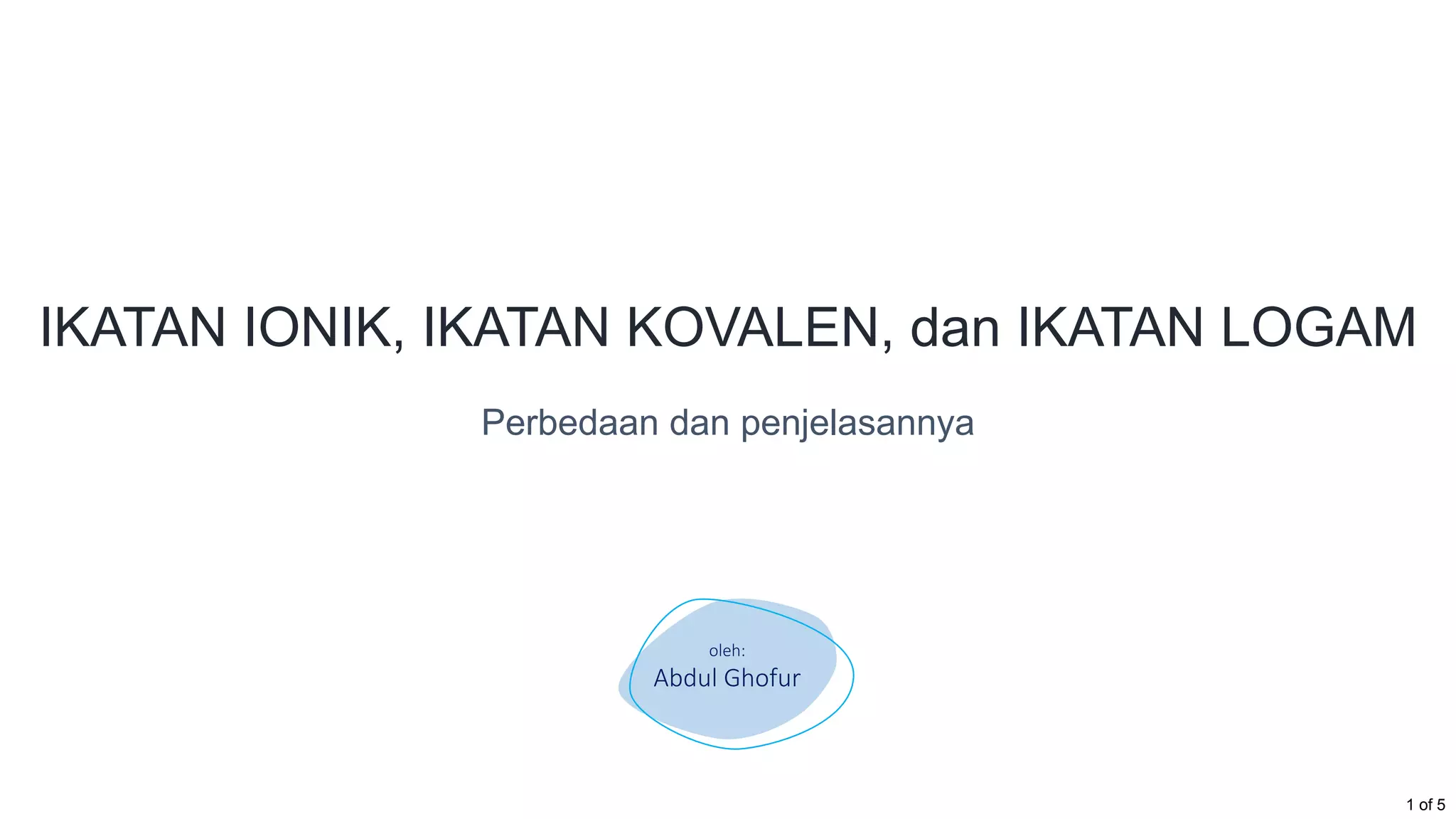 Perbedaan Ikatan Ionik, Ikatan Kovalen, dan Ikatan Logam | PPTX